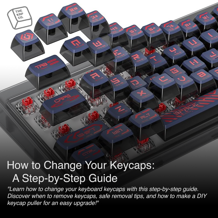 How to Change Your Keycaps: A Step-by-Step Guide – Thekapco